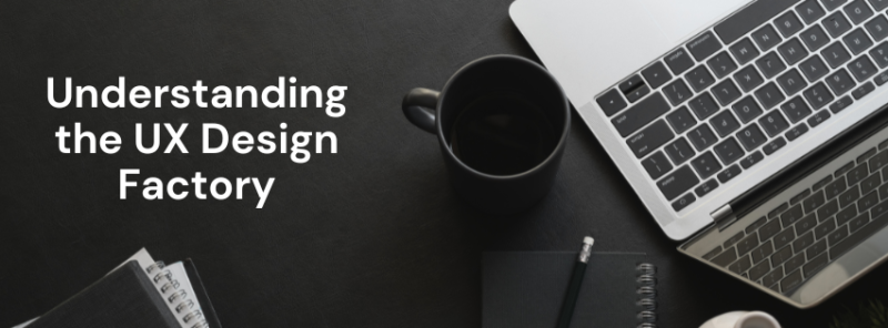 Understanding the UX Design Factory: A Comprehensive Guide - Juan Fernando Pacheco